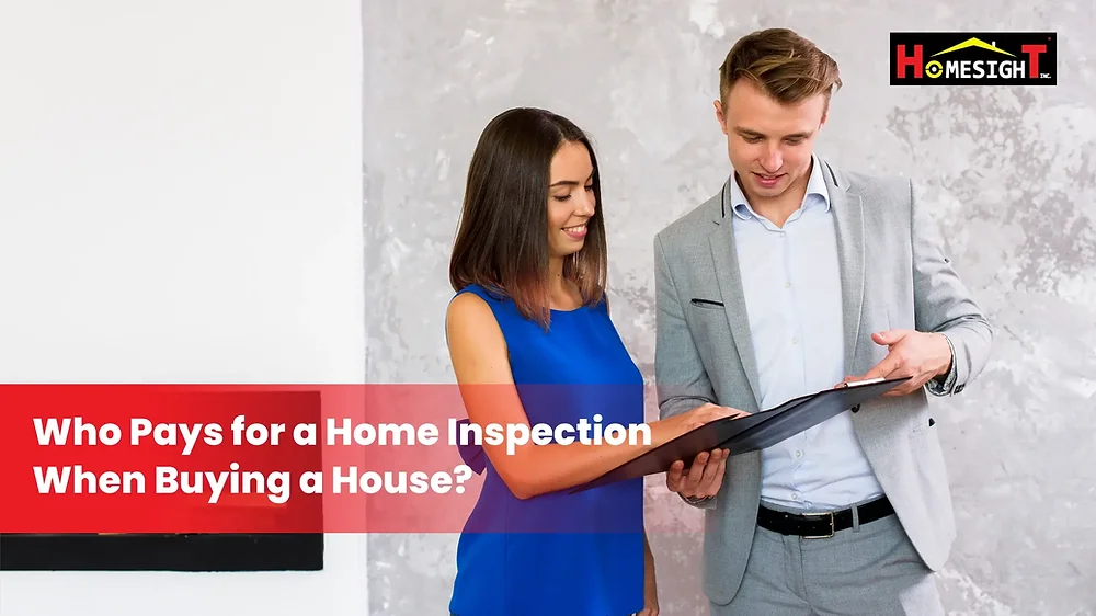 Who Pays for a Home Inspection? Is it the Buyer or the Seller ...