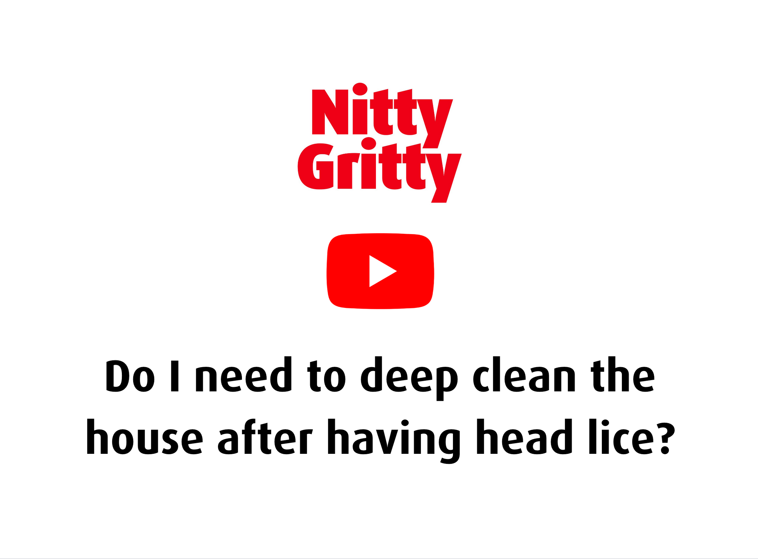 Do I need to deep clean the house after having head lice?