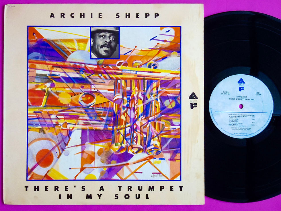 ARCHIE SHEPP / THERE'S A TRUMPET IN MY SOUL | NEW JAZZ THINGS