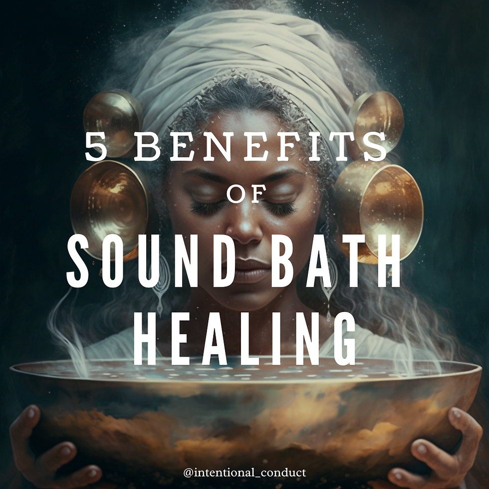 THE BENEFITS OF SOUND BATH HEALING