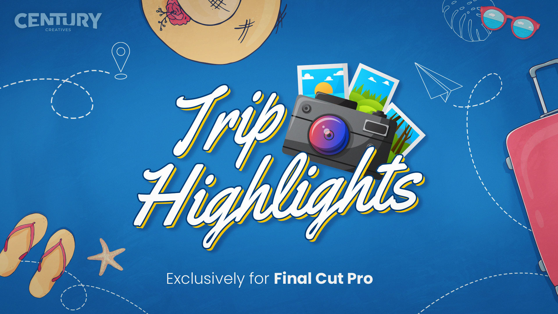 Trip Highlights for Final Cut Pro | Century Creatives