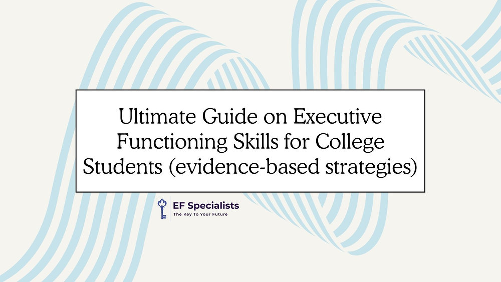 Ultimate Guide on Executive Functioning Skills for College Students (evidence-based strategies ...