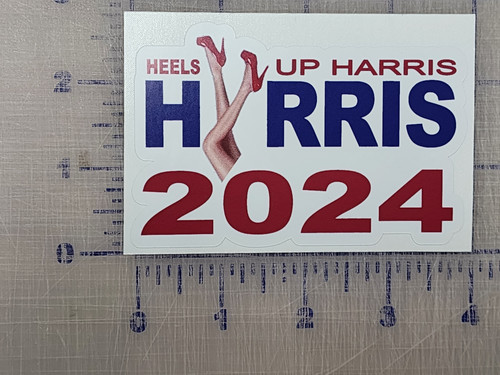 Heels UP Harris 2024 Kamala Harris for President 4" | EngravedLaserDesigns