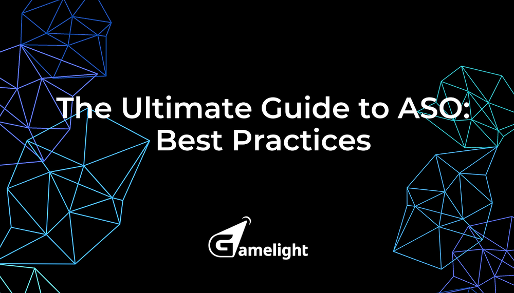 The Ultimate Guide to ASO: Best Practices