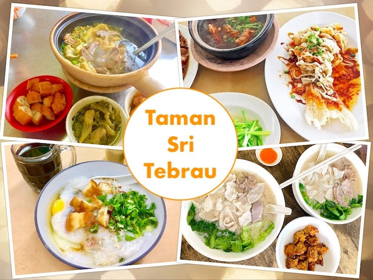 What to Eat in Taman Sri Tebrau, Johor Bahru (新山大马花园)
