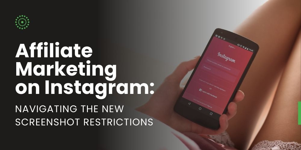 Affiliate Marketing on Instagram: Navigating the New Screenshot ...