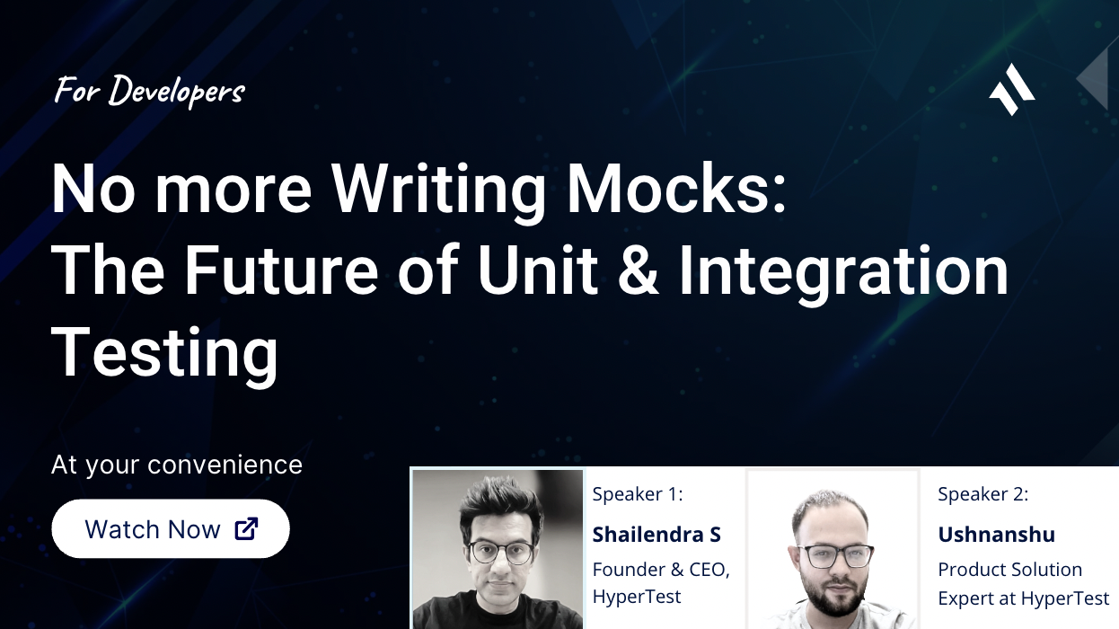 No more Writing Mocks: The Future of Unit & Integration Testing | Webinar