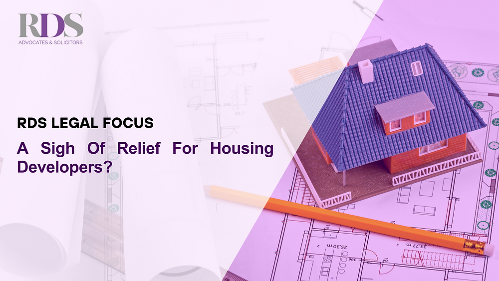 A Sigh Of Relief For Housing Developers?