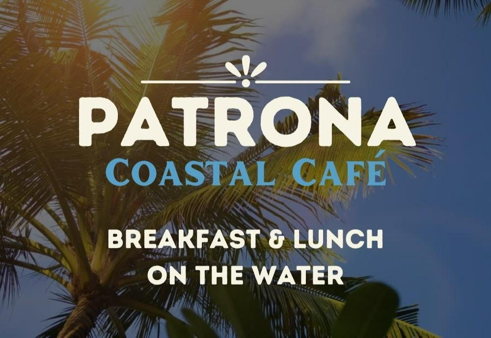 Patrona Coastal Café | Waterfront Breakfast, Lunch, Fresh Roasted ...
