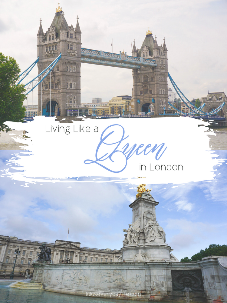 Living Like a Queen in London