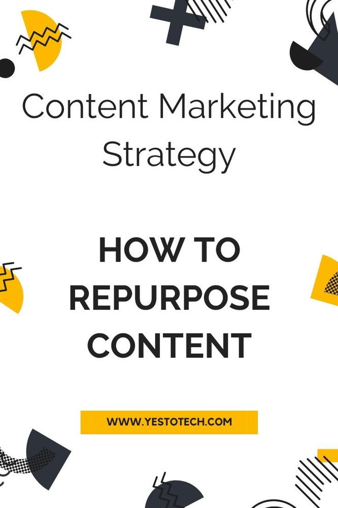 How To Repurpose Content: Content Marketing Strategy