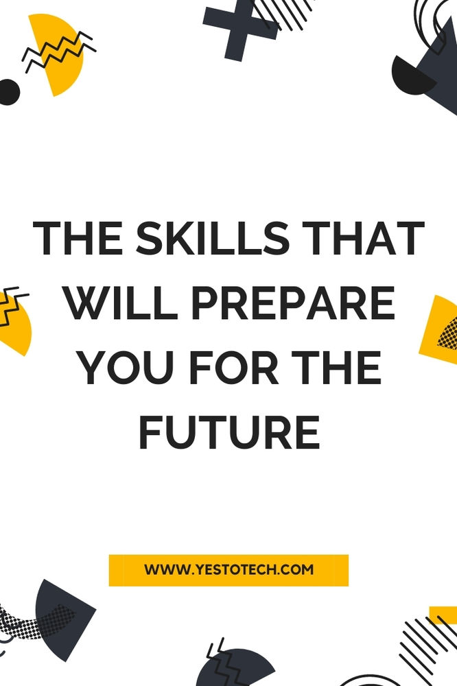 The Skills That Will Prepare You For the Future