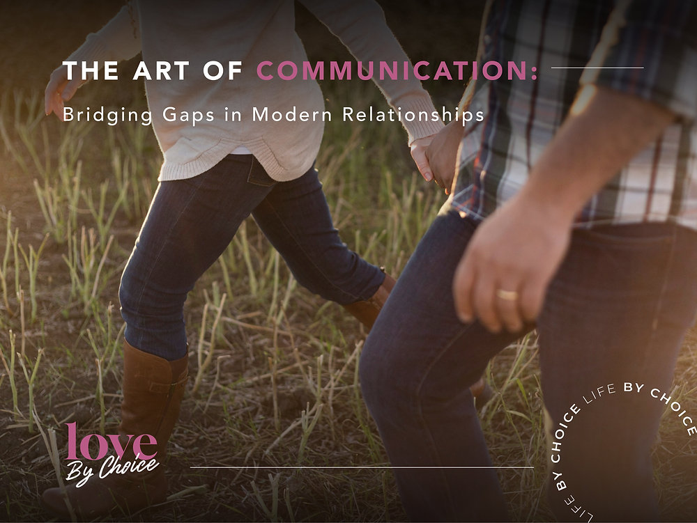 The Art of Communication: Bridging Gaps in Modern Relationships