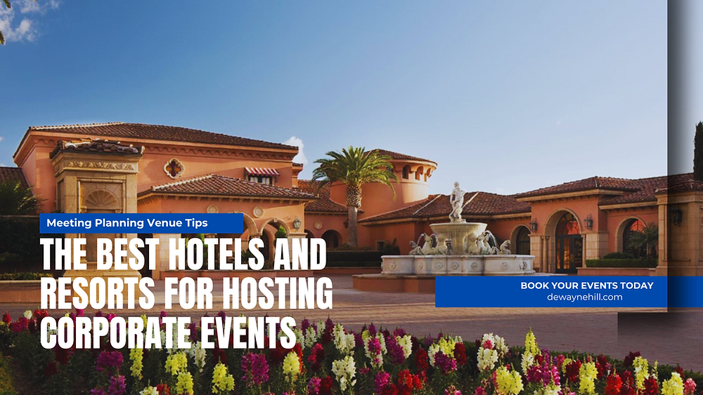 Best Hotels and Resorts for Hosting Corporate Events