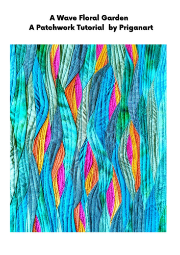 A Wave Floral Garden, Patchwork Tutorial, PDF Tutorial, Instant Download | priganart
