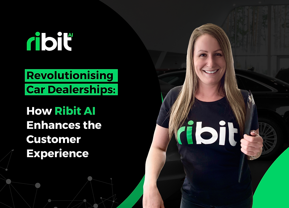 Revolutionising Car Dealerships: How Ribit AI Enhances the Customer ... Revolutionising Car Dealerships: How Ribit AI Enhances the Customer ...