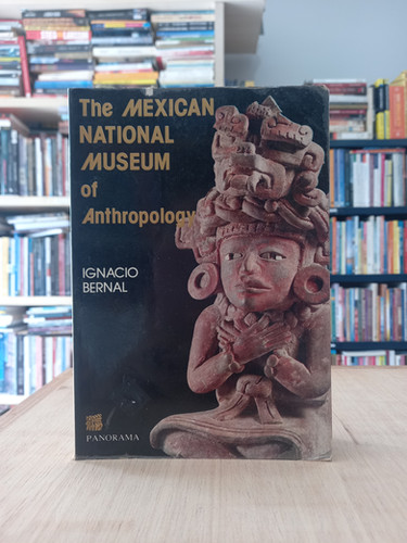 The Mexican National Museum of Anthropology - Ignacio Bernal | Bello Sebo