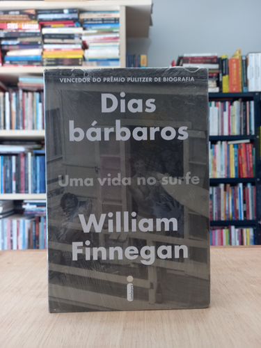 Dias Bárbaros - William Finnegan | Bello Sebo