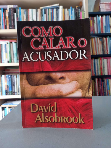 Como calar o acusador - David Alsobrook | Bello Sebo