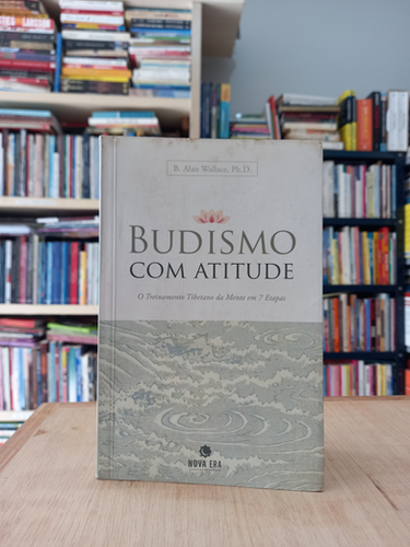 Budismo com atitude - B. Alan Wallace | Bello Sebo