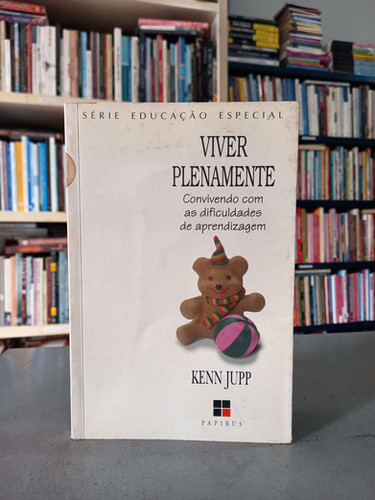 Viver Plenamente (Série Educação Especial) - Kenn Jupp | Bello Sebo