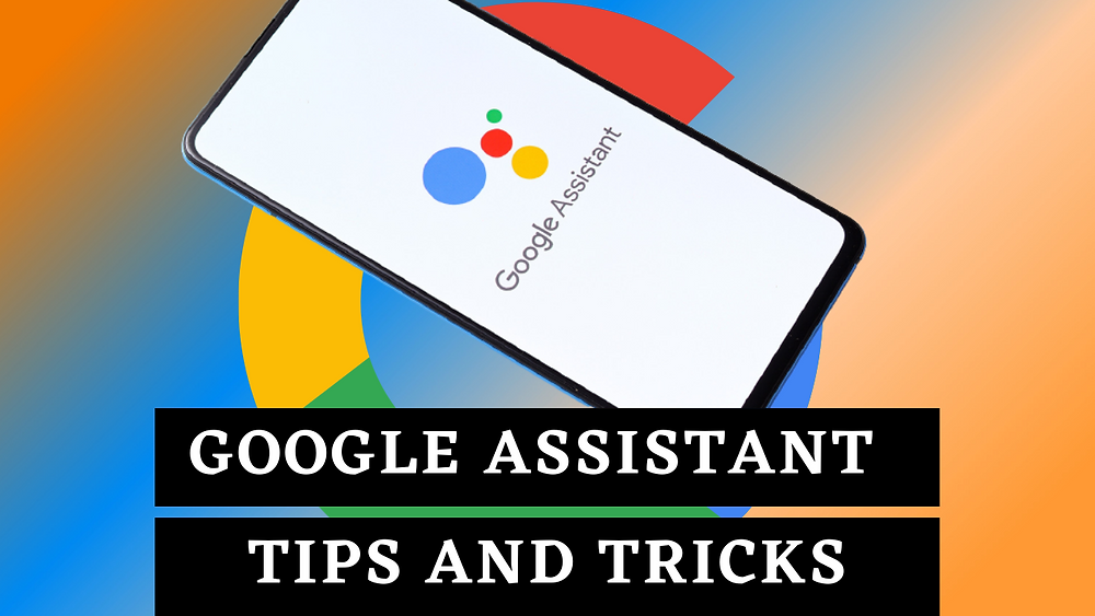 25+ Google assistant tips and tricks 2021 | How to use google assistant?