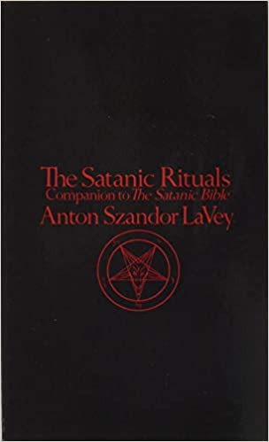 The Satanic Rituals by Anton Szandor LaVey | Magic City Conjure
