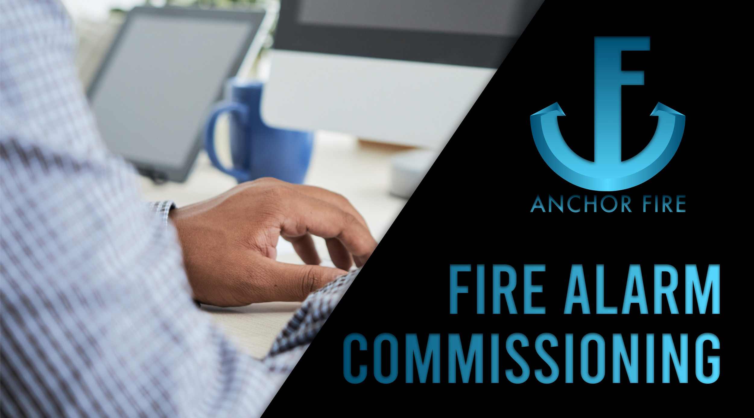 Fire Safety Commissioning | Anchor Fire