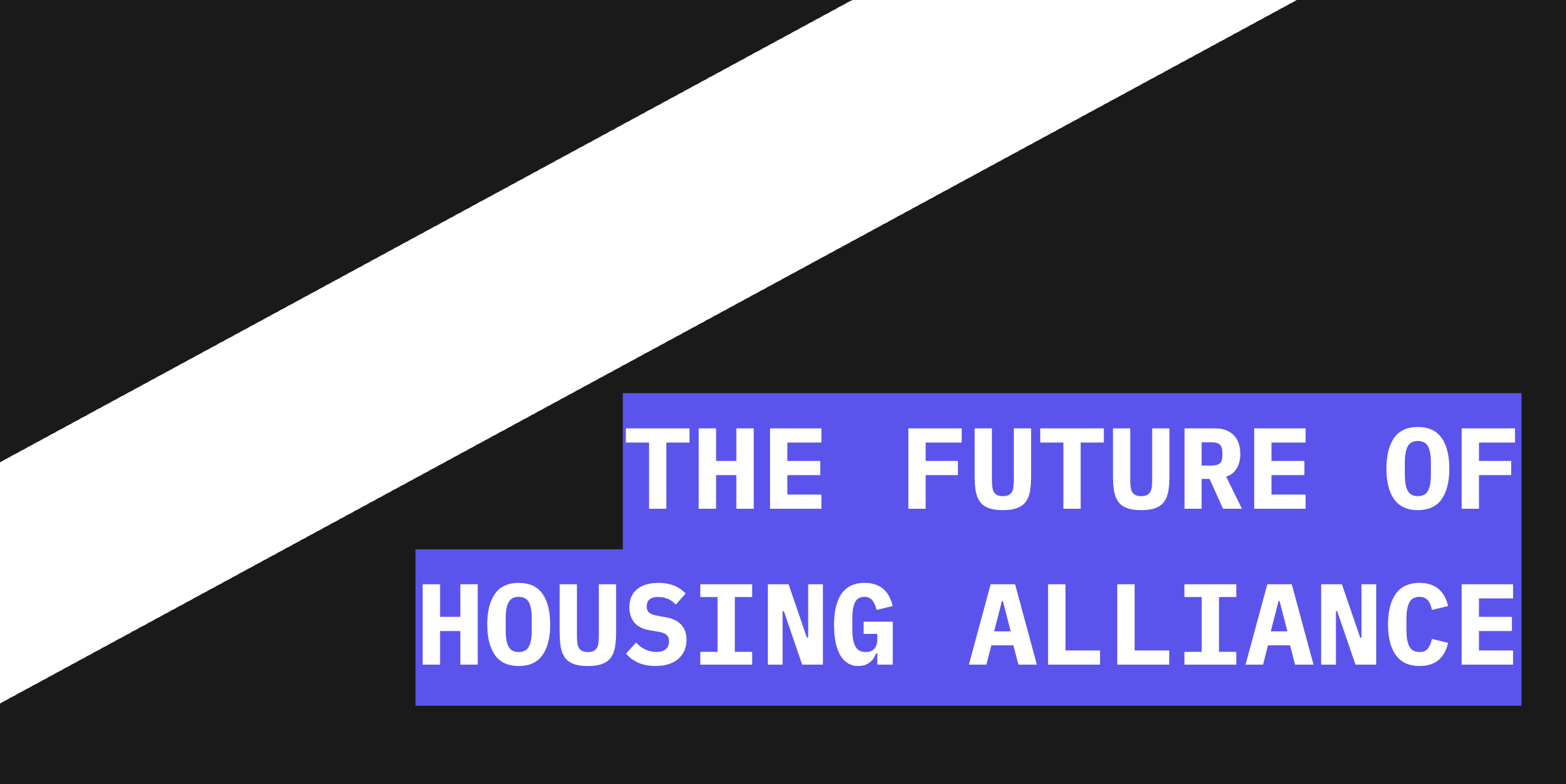 Future of Housing Alliance | Affordable Housing