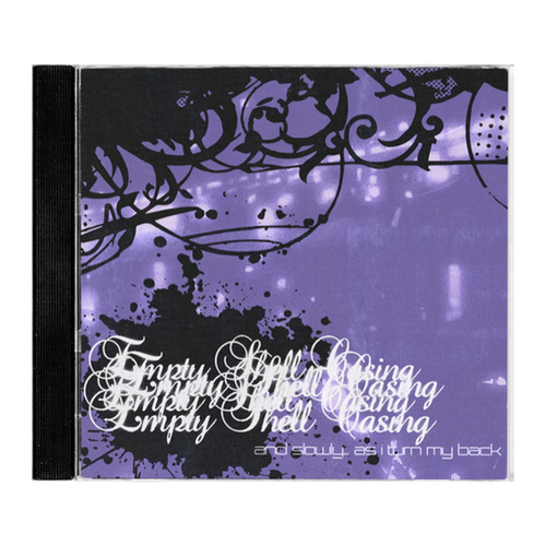 Empty Shell Casing - And Slowly as I Turn My Back | Mob Eight