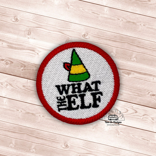 What the Elf Patch- DIGITAL DOWNLOAD | Van Go Designs