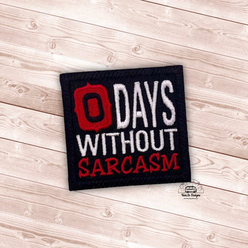 Sarcasm Days Patch- DIGITAL DOWNLOAD | Van Go Designs