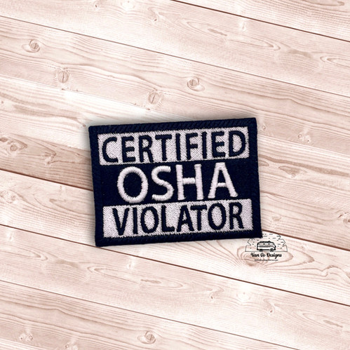 Certified Osha Violator Patch- DIGITAL DOWNLOAD | Van Go Designs