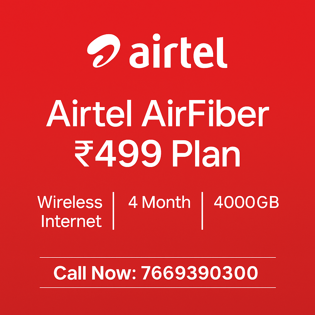 Airtel AirFiber ₹499 Plan – 4 Month Internet with Free Installation