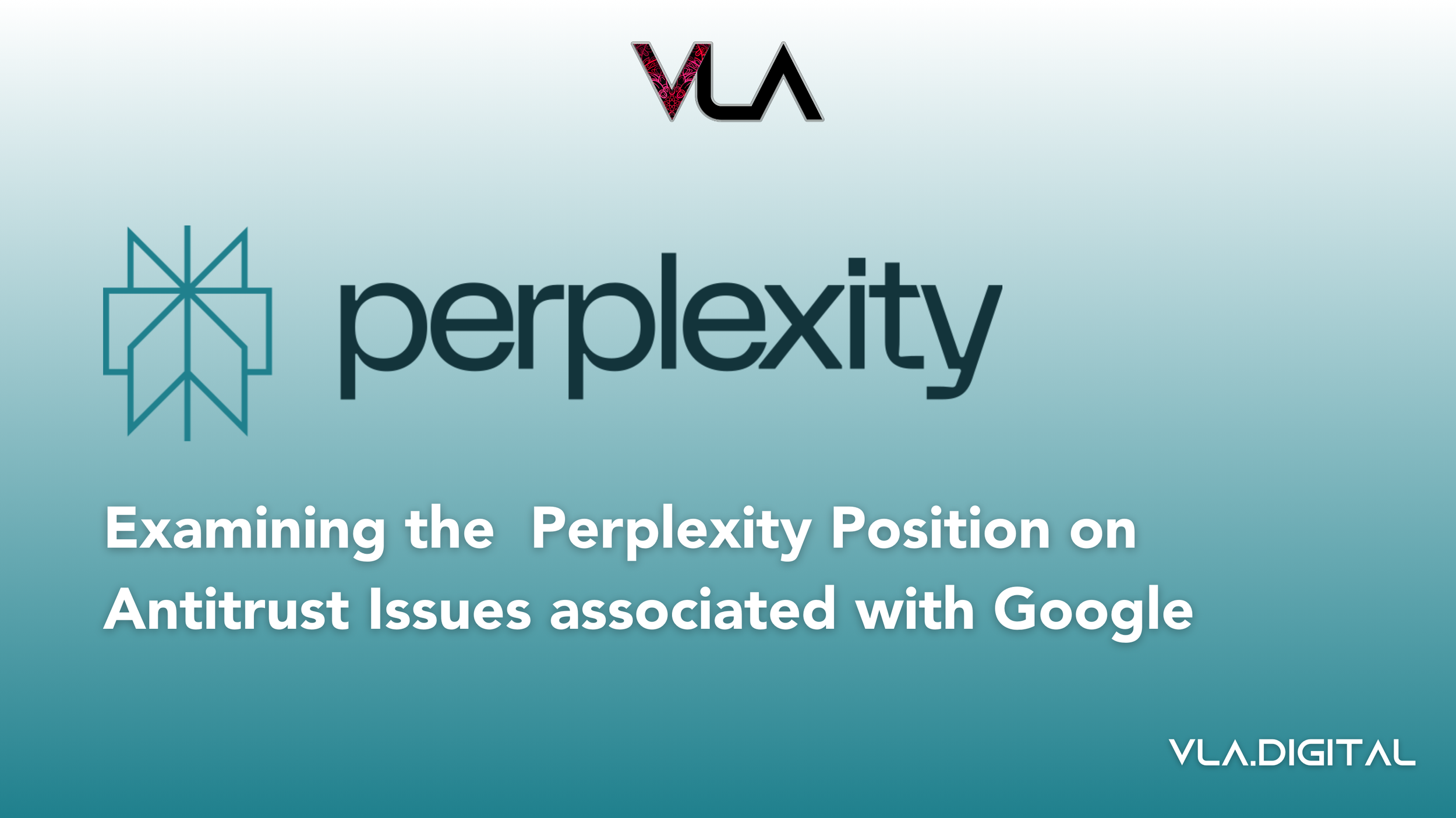 Examining the Perplexity Position on Antitrust Issues associated with ...