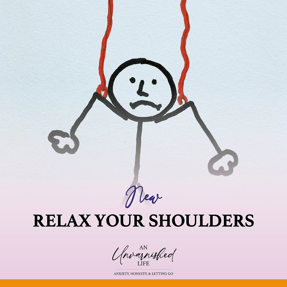 Relax your shoulders