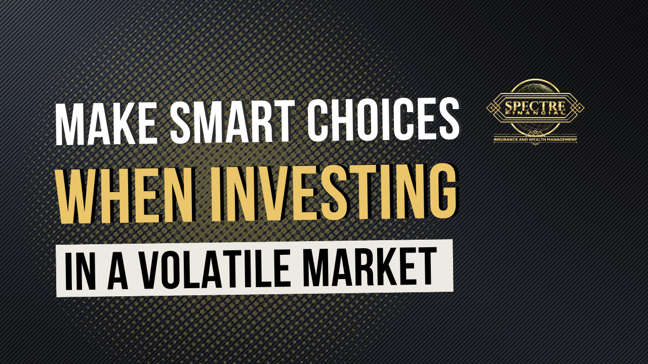 How to Make Smart Investment Decisions in a Volatile Market