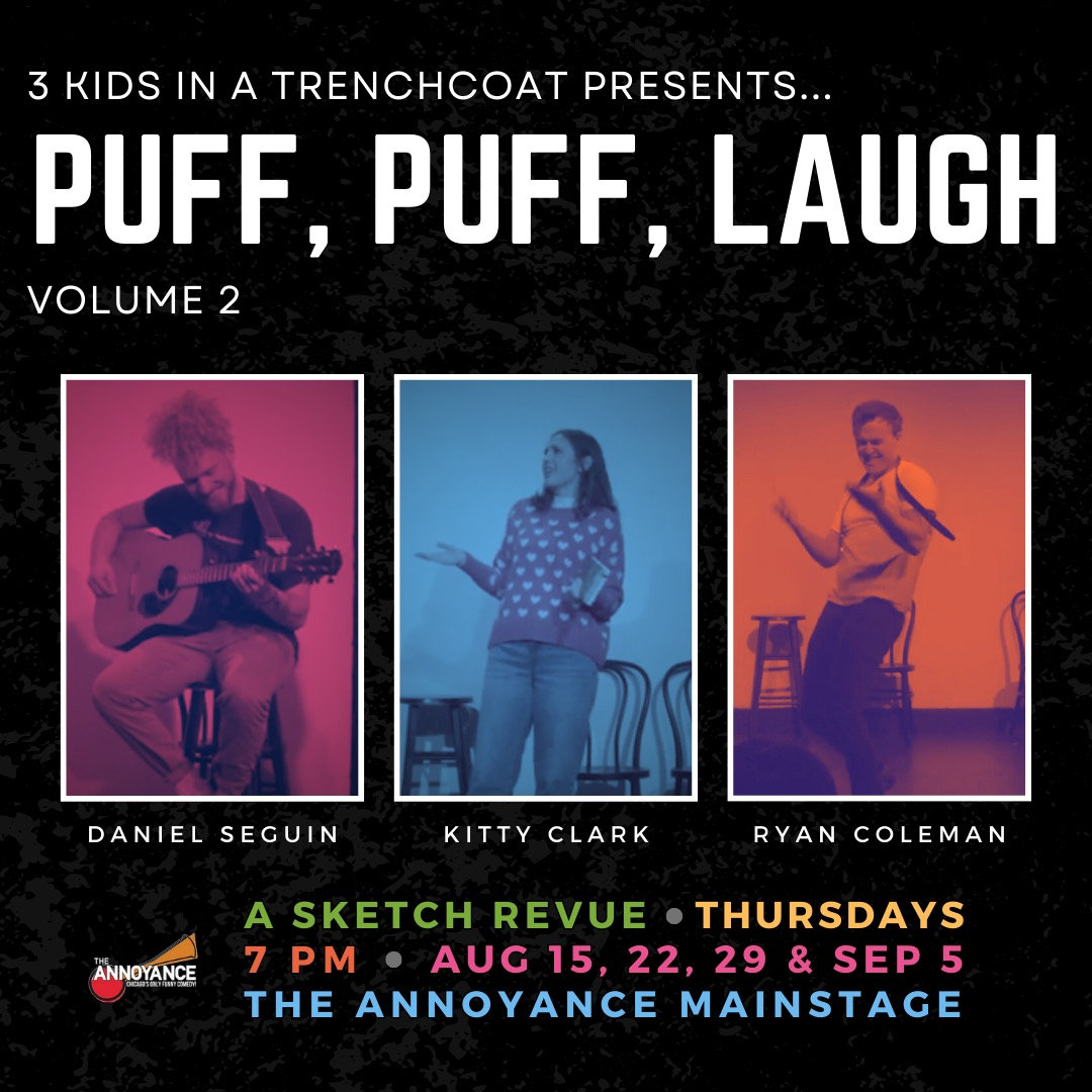 Puff, Puff, Laugh | The Annoyance Theatre & Bar