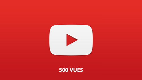500 vues Youtube