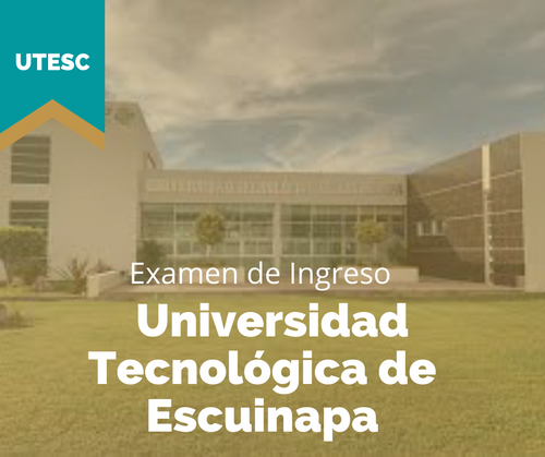 Ingreso a la Universidad Tecnológica de Escuinapa | EXAMEN EGEL CENEVAL