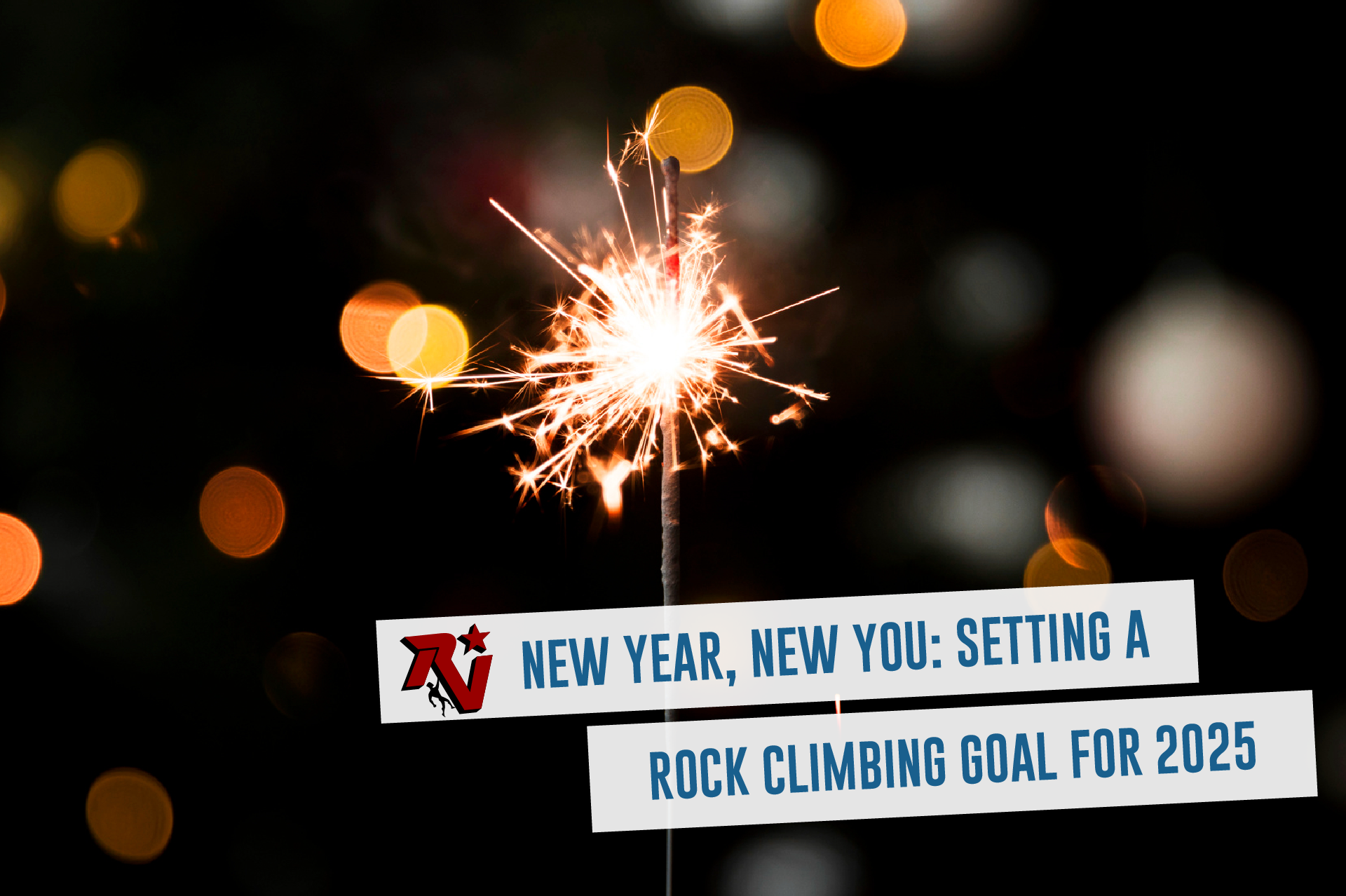 New Year, New You: Setting a Rock Climbing Goal for 2025