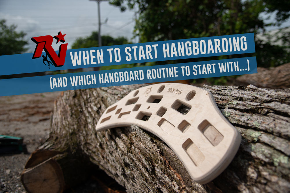 When to Start Hangboarding (and Which Hangboard Routine to Start With...)