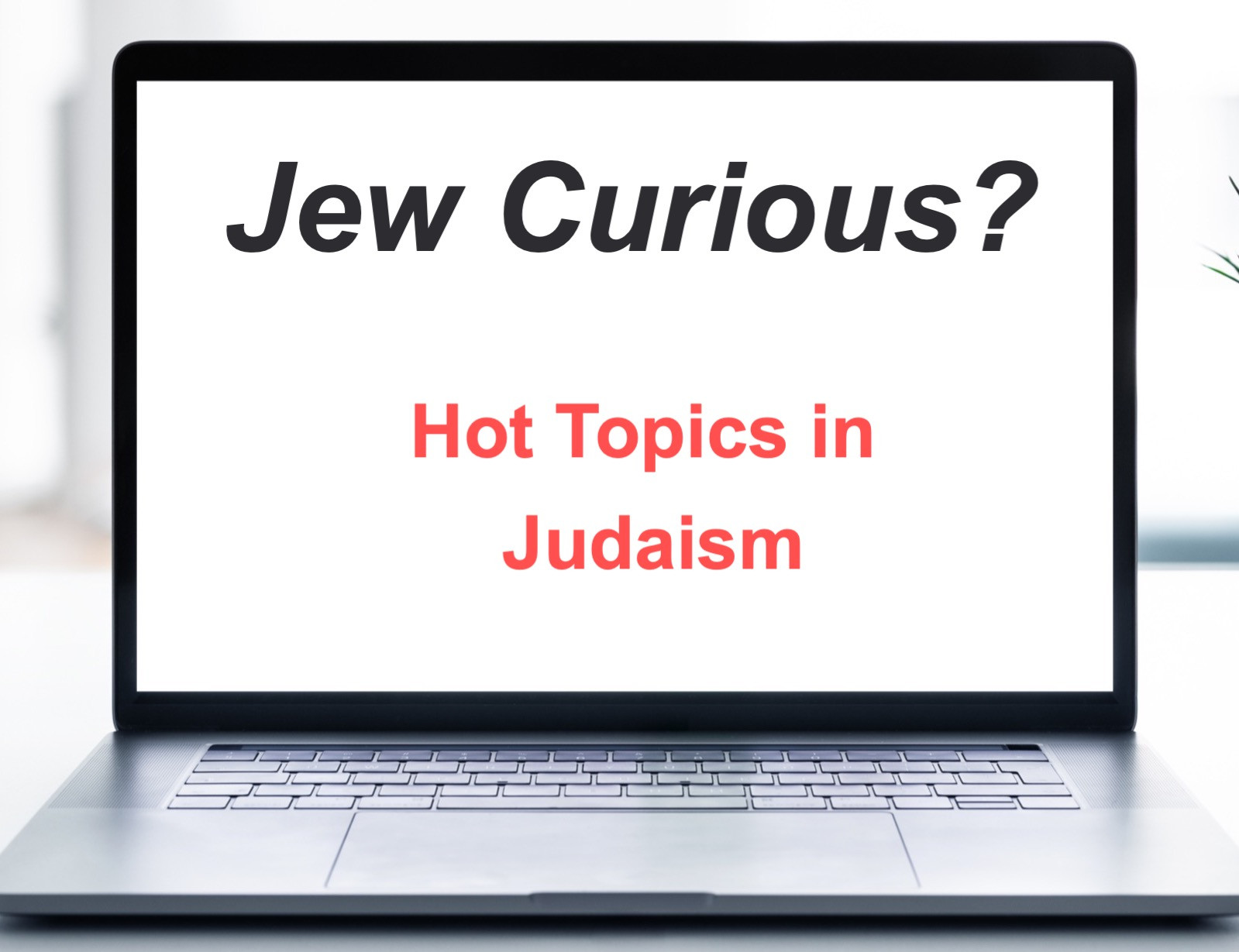 Jew Curious? Hot Topics in Judaism | Masa Seattle