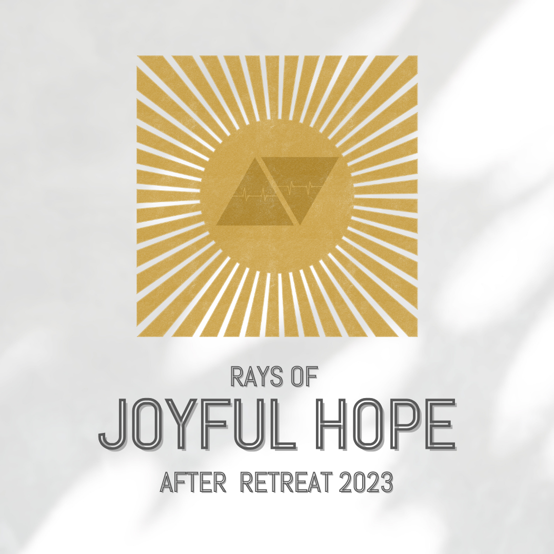 Rays of Joyful Hope | Retreat 2023