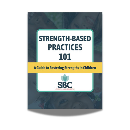Strength-Based Practices 101 | StrengthBasedColl