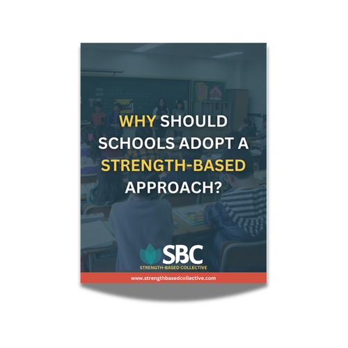 Why Should Schools Adopt a Strength-Based Approach? | StrengthBasedColl