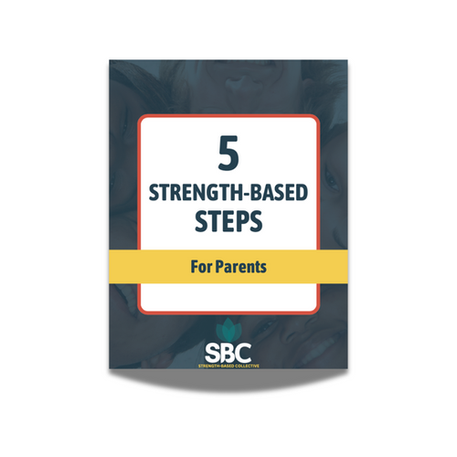 5 Strength-Based Steps for Parents | StrengthBasedColl