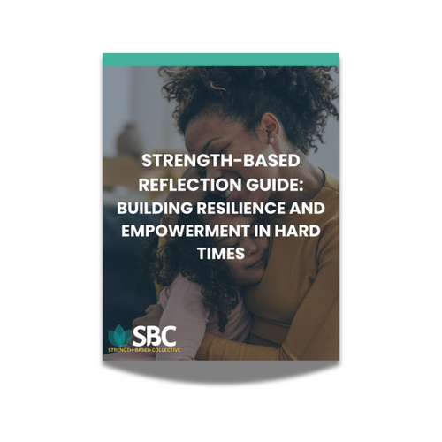 Strength-Based Reflection Guide: Building Resilience in Hard Tim | StrengthBasedColl