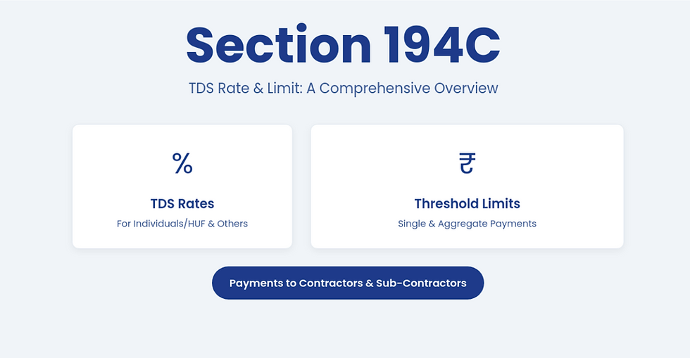 Section 194C TDS Rates & Limits: Guide for Contractors & Businesses