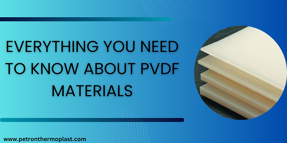 Everything You Need to Know About PVDF Materials